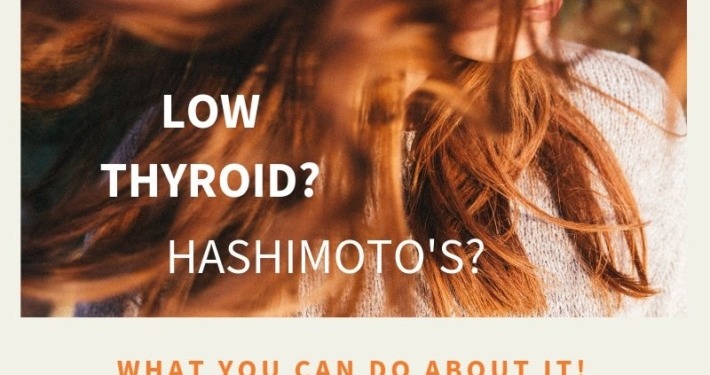 Low Thyroid or Hashimoto's and What You Can Do About It (Aleesha D ...